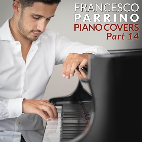 Amazon.co.jp: Piano Covers, Pt. 14 : Francesco Parrino: デジタルミュージック