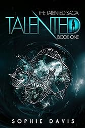 Amazon.com: Talented (Talented Saga Book 1) eBook : Davis, Sophie ...