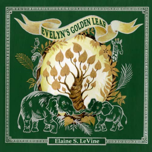 Evelyn's Golden Leaf: LeVine Ph. D., Elaine S., Ter-Avanesyan, Vartan ...