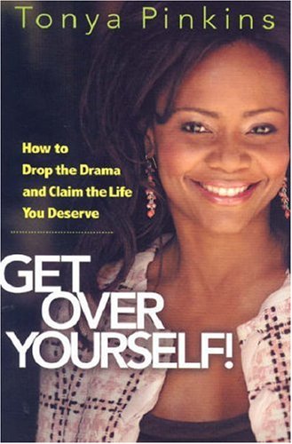 Get over Yourself!: Pinkins, Tonya: 9781401308698: Amazon.com: Books
