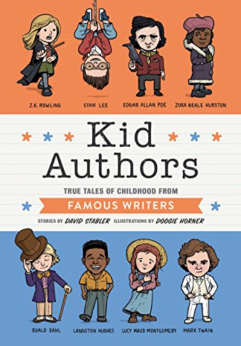 Kid Authors: True Tales of Childhood from Famous Writers (Kid Legends ...