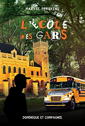 L’école des gars (French Edition) eBook : Peyskens, Maryse: Amazon.ca ...