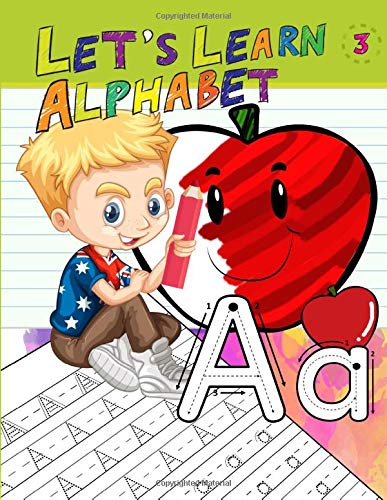 Let's Learn Alphabet: A Fun Book To Practice Writing And Paint A To Z ...