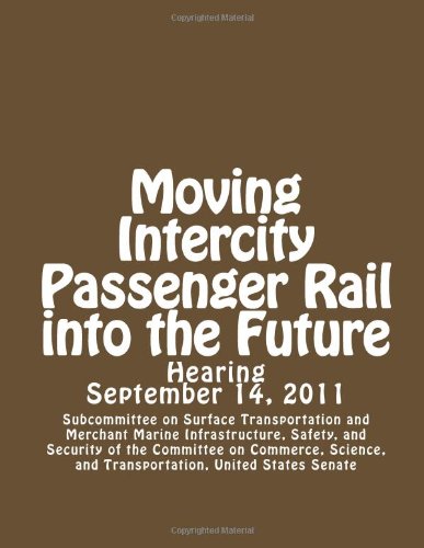 Moving Intercity Passenger Rail into the Future: Merchant Marine ...
