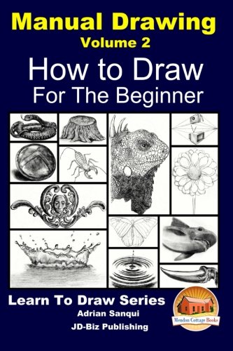 Manual Drawing Volume 2 For the Beginner: Sanqui, Adrian, Davidson ...