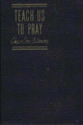 Teach Us To Pray: Cora Fillmore, Charles Fillmore: Amazon.com: Books