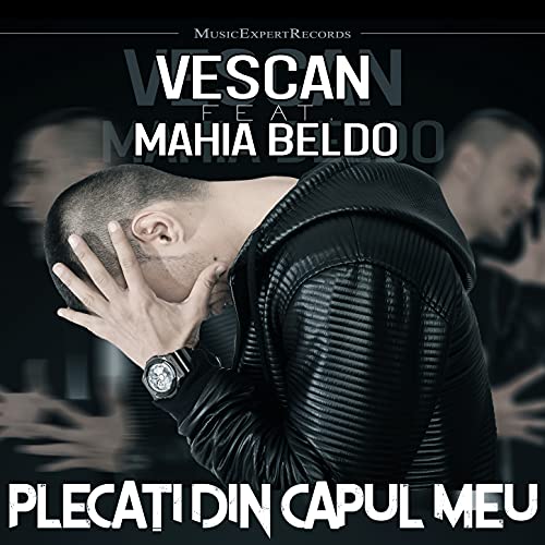 Play Plecati din capul meu by Vescan feat. Mahia Beldo on Amazon Music