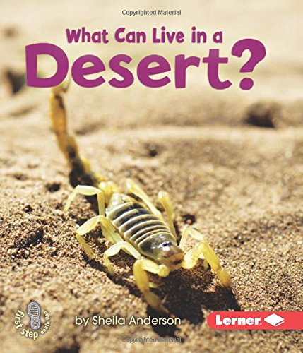 What Can Live in a Desert? (First Step Nonfiction): Anderson, Sheila ...