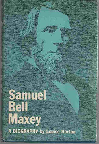 Samuel Bell Maxey;: A biography: Horton, Louise: 9780292775091: Amazon ...