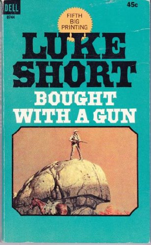BOUGHT WITH A GUN: Short, Luke: 9780440107446: Amazon.com: Books
