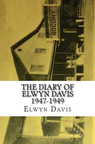 The Diary of Elwyn Davis 1947-1949: Davis, Elwyn, Giuliano, Florence ...