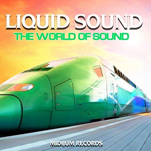 Play The World of Sound by Liquid Sound on Amazon Music Unlimited