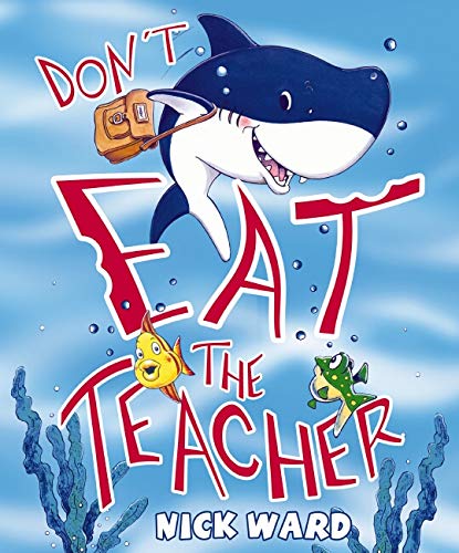Don't Eat the Teacher: Nick Ward: 9781407105987: Amazon.com: Books