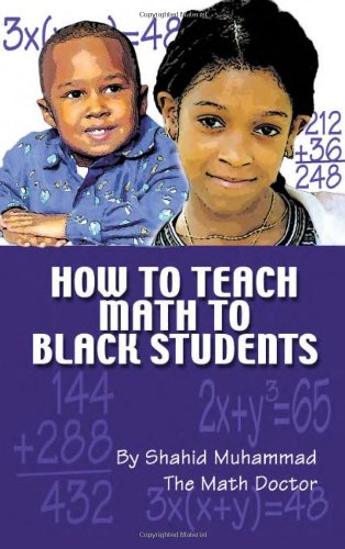 How to Teach Math to Black Students: Student Workbook: Muhammad, Shahid ...