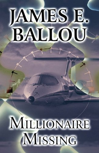 Millionaire Missing: Ballou, James E.: 9781456031008: Amazon.com: Books