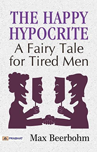 Amazon.com: The Happy Hypocrite: A Fairy Tale for Tired Men eBook : Max ...