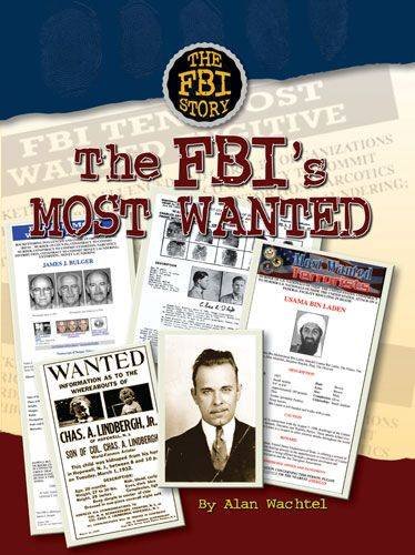 FBI's Most Wanted (The FBI Story): Alan Wachtel: 9781422213766: Amazon ...
