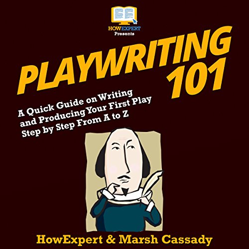 Amazon.com: Playwriting 101: A Quick Guide on Writing and Producing ...