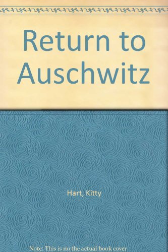 Return to Auschwitz: Kitty Hart: 9780586207574: Amazon.com: Books