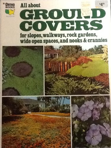 All about ground covers: [for slopes, walkways, rock gardens, wide open ...