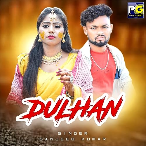 Play Dulhan by Sanjeeb Kumar on Amazon Music Unlimited