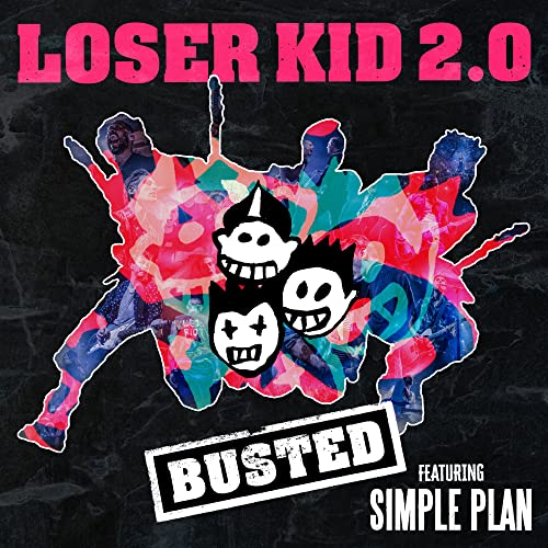 Loser Kid 2.0 (feat. Simple Plan) by Busted (featuring Simple Plan) on ...