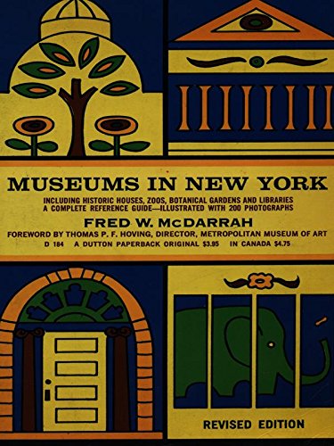 Museums In New York A Descriptive reference guide to eighty-two fine ...