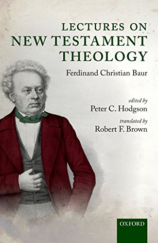 Lectures on New Testament Theology: by Ferdinand Christian Baur ...