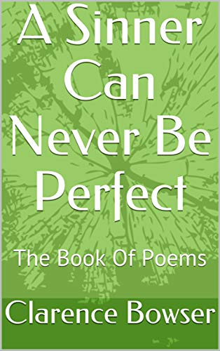 A Sinner Can Never Be Perfect: The Book Of Poems - Kindle edition by ...