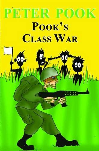 Pook's Class War: Peter Pook: 9781874490616: Amazon.com: Books