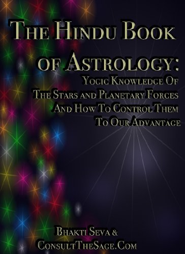 The Hindu Book of Astrology: Or Yogic Knowledge Of The Stars And ...