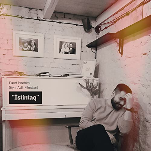 Amazon Music - Fuad İbrahimliのİstintaq (Eyni Adlı Filmdən) - Amazon.co.jp