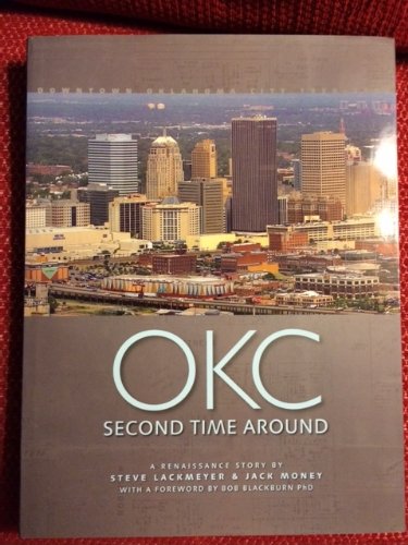 OKC: Second Time Around: Steve Lackmeyer, Jack Money: 9780966146028 ...