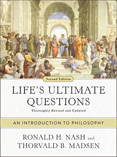 Life's Ultimate Questions, Second Edition: An Introduction to ...