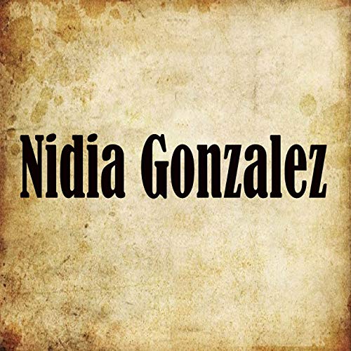 Play Nidia Gonzalez by Nidia Gonzalez on Amazon Music