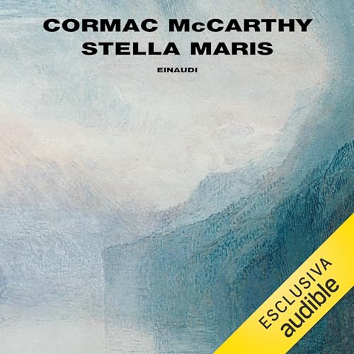 Stella Maris (Edizione Audible): Cormac McCarthy, Raffaella Castelli ...
