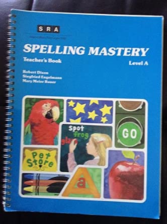 SRA Spelling Mastery, Teacher's Book, Level A: Robert Dixon ...