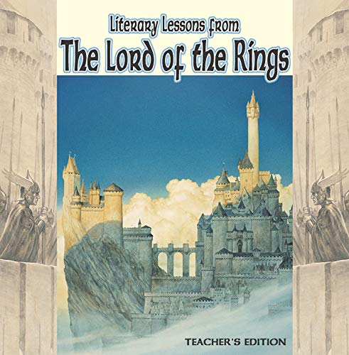 Literary Lessons from The Lord of the Rings Teacher Edition: Amelia ...