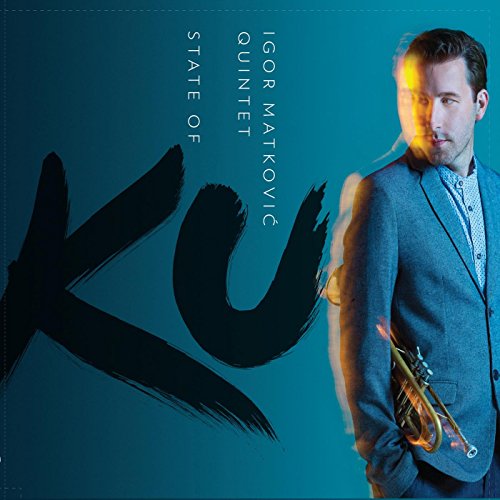 Écouter State of Ku de Igor Matković Quintet sur Amazon Music