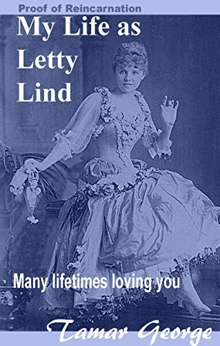 Amazon.com: My life as Letty Lind: Many lifetimes loving you eBook ...