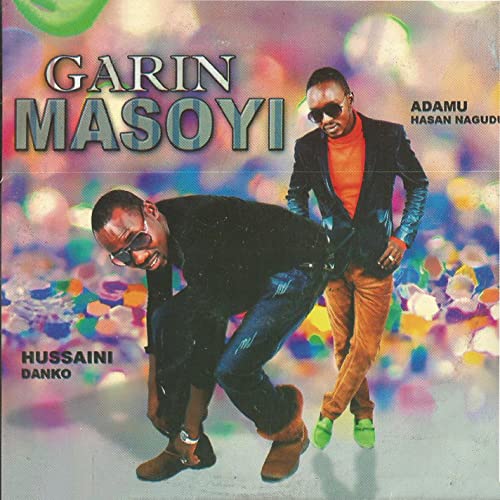 Play Garin Masoyi by Hussaini Danko & Adamu Hassan Nagudu on Amazon Music