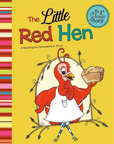 The Little Red Hen (My First Classic Story): Christianne C. Jones ...