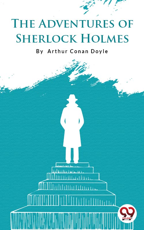 The Adventures Of Sherlock Holmes eBook : Arthur Conan Doyle: Amazon.in ...