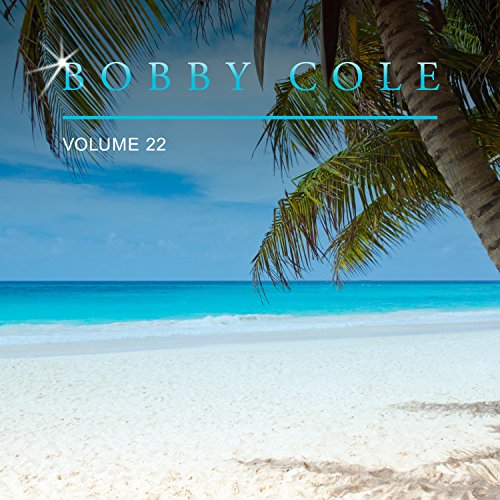 Play Bobby Cole, Vol. 22 by Bobby Cole on Amazon Music