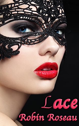 Lace - Kindle edition by Roseau, Robin. Literature & Fiction Kindle ...