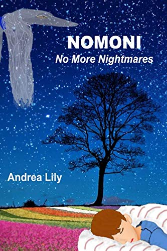 Nomoni: No More Nightmares: Lily, Andrea, Church, Dee: 9781973376811 ...