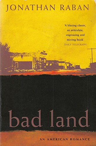 BAD LAND.: Raban, Jonathan.: 9780330346221: Amazon.com: Books