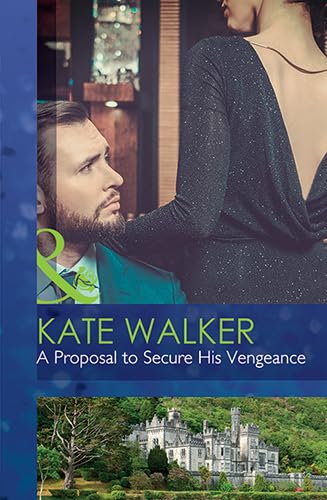 A Proposal To Secure His Vengeance : Walker, Kate: Amazon.in: Books