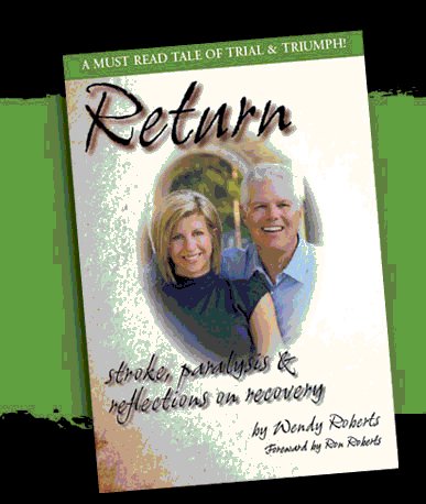 Return: Stroke, Paralysis & Reflections on Recovery: Wendy Roberts ...