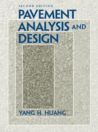 Pavement Analysis and Design: Huang, Yang: 9780131424739: Amazon.com: Books